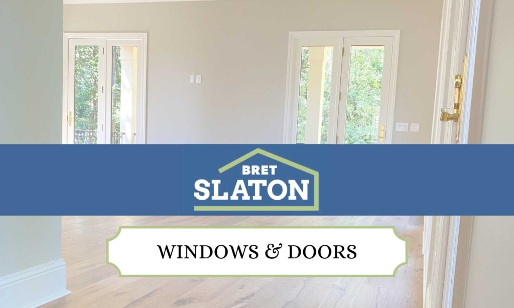 Elevate Your Home with Expert Windows Doors Renovations | Bret Slaton Homes